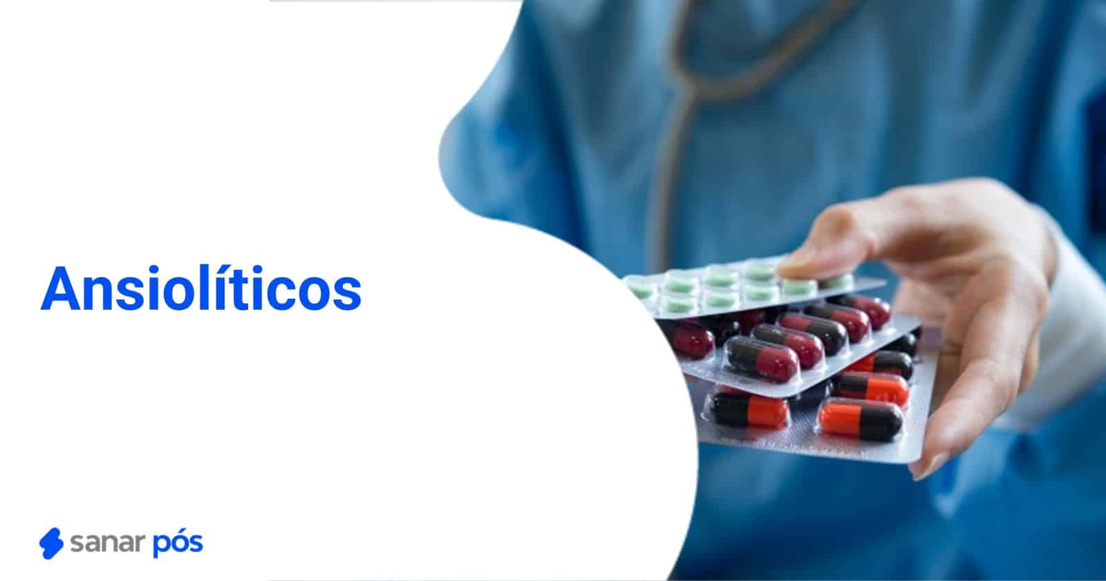 Ansiolíticos: definição, principais medicamentos e efeitos adversos ...